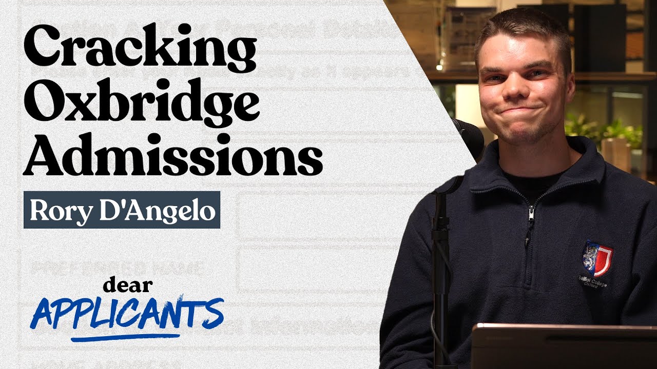 Rory's Oxbridge Application Secrets: From Personal Statements to Interviews | Dear Applicants Ep ...