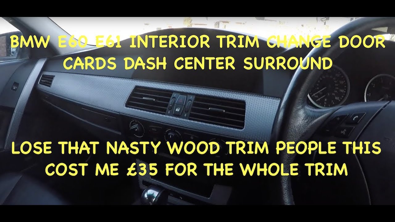 BMW HOW TO CHANGE INTERIOR TRIM IS THIS THE WORST TRIM BY BMW ...