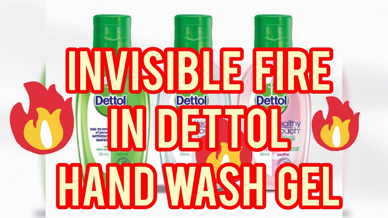 Dettol is a flammable liquid|| Invisible Fire🔥 - YouTube