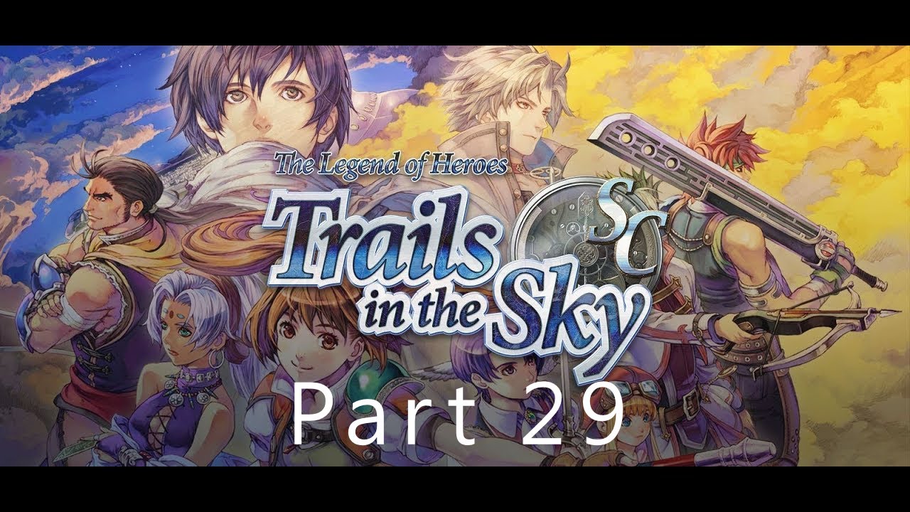 The Legend of Heroes, Trails in the Sky SC, Part 29, The Bewitching ...