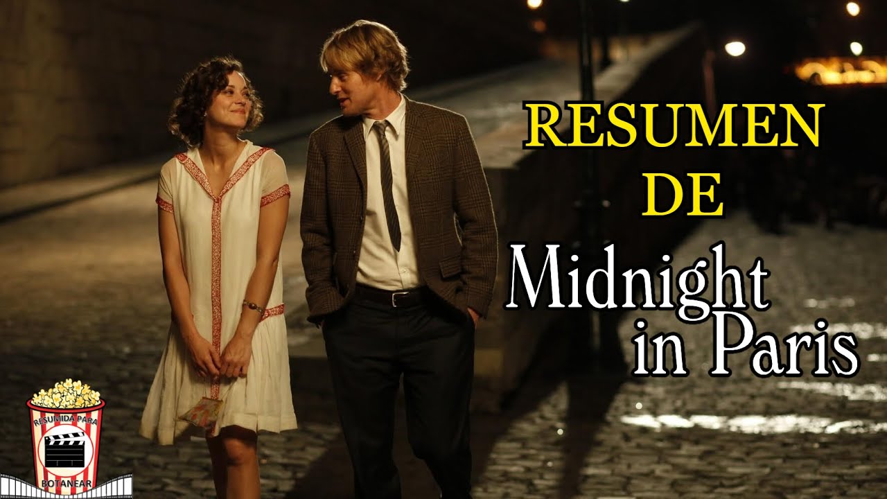 Resumen De Medianoche en París (Midnight in Paris 2011) Resumida Para Botanear - YouTube