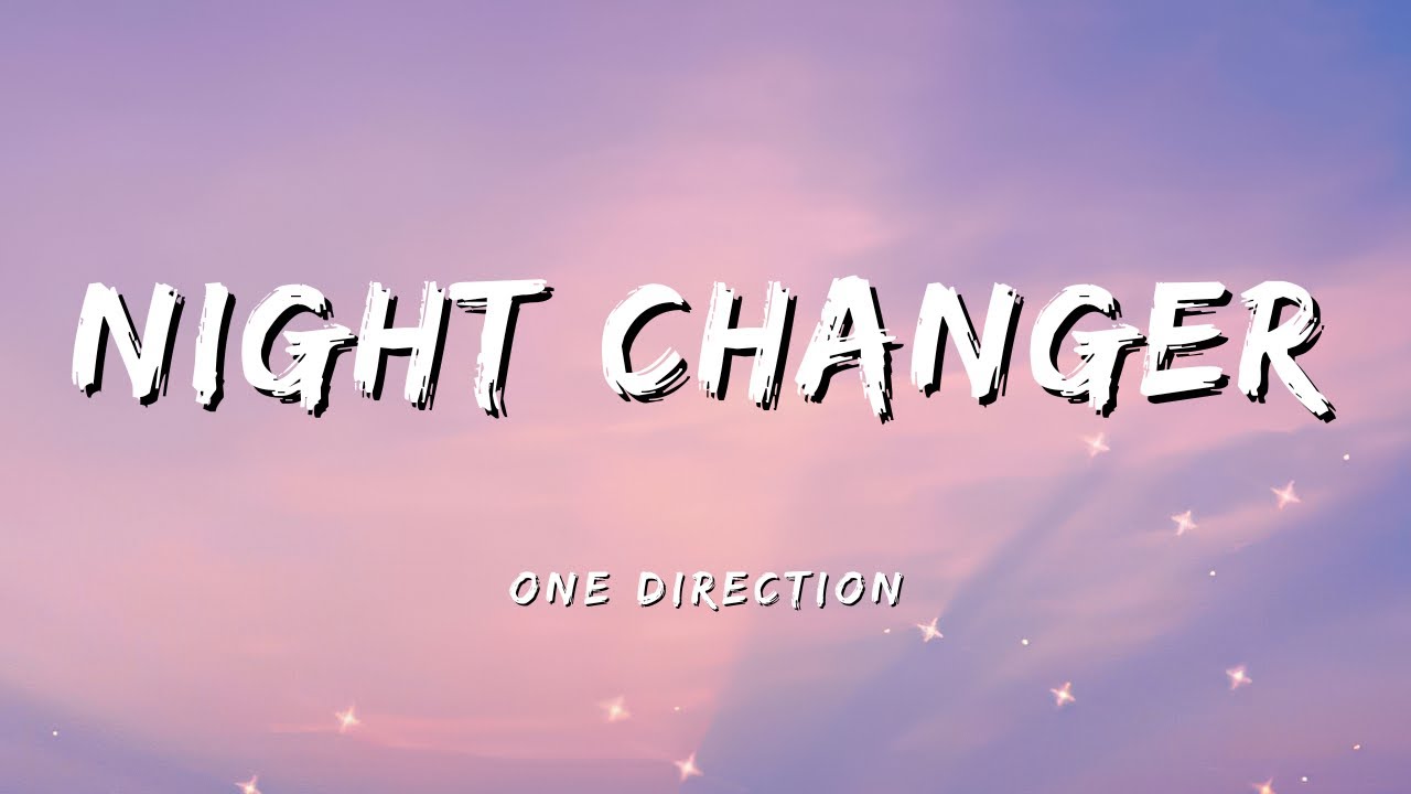 One Direction - Night Changes (Lyrics) - YouTube