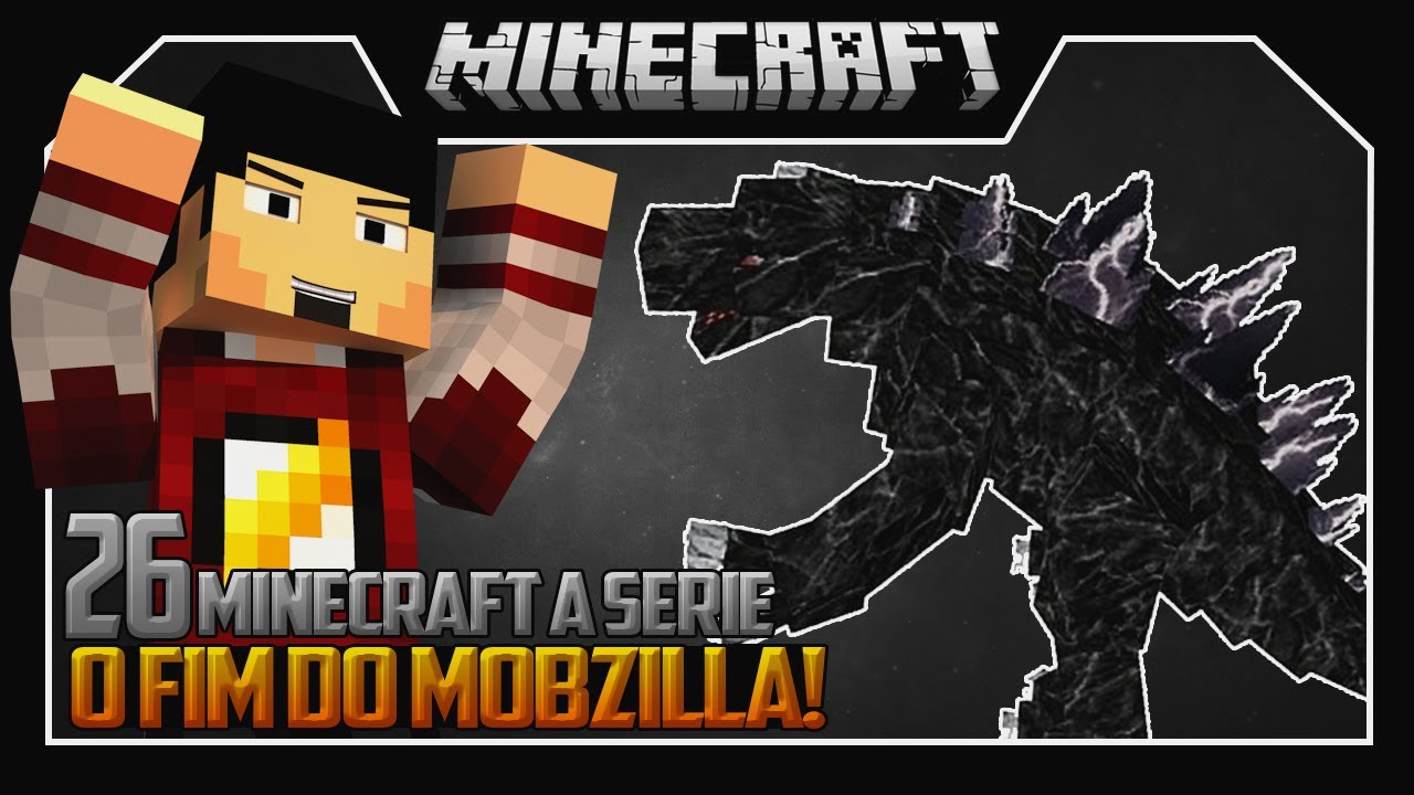Minecraft: A Série - O FIM DO MOBZILLA! #26 - YouTube