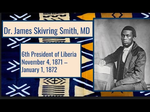 The Presidents of Liberia: James Skivring Smith # ...