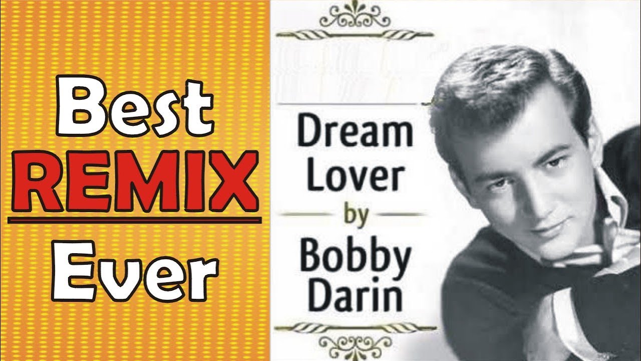 Dream Lover Remix ll Bobby Darin - YouTube