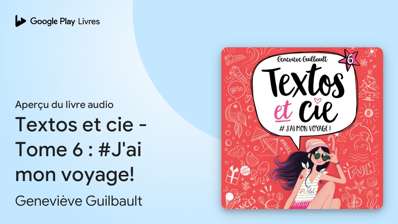 Textos et cie - Tome 6 : #J'ai mon voyage! de Geneviève Guilbault ...