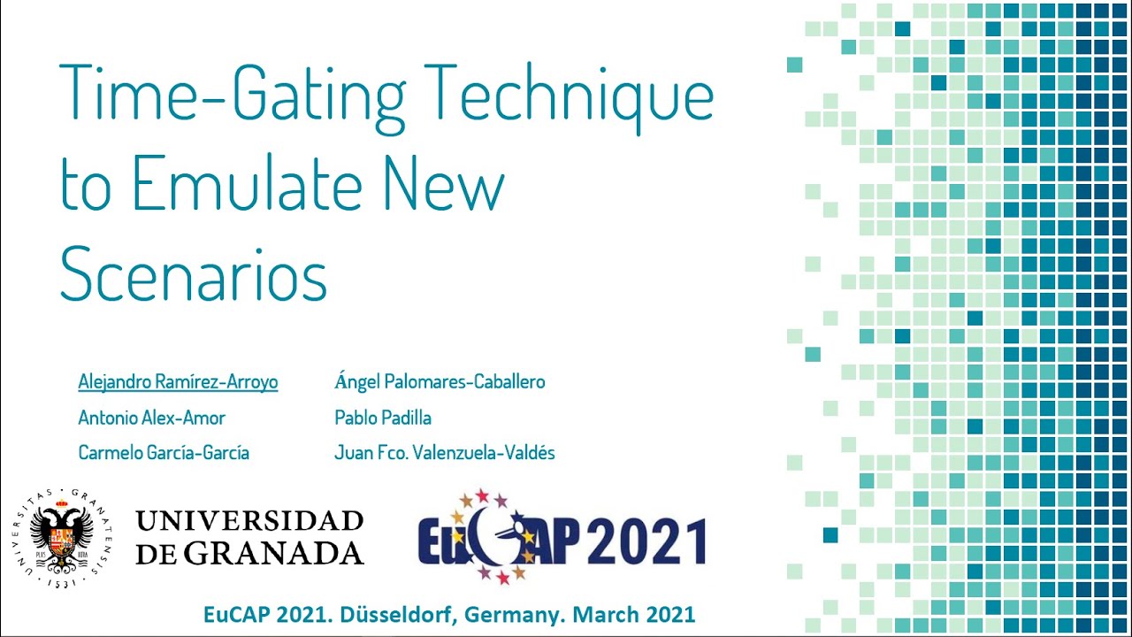 EuCAP 2021 "Time-Gating Technique to Emulate New Scenarios" - Alejandro Ramírez - YouTube