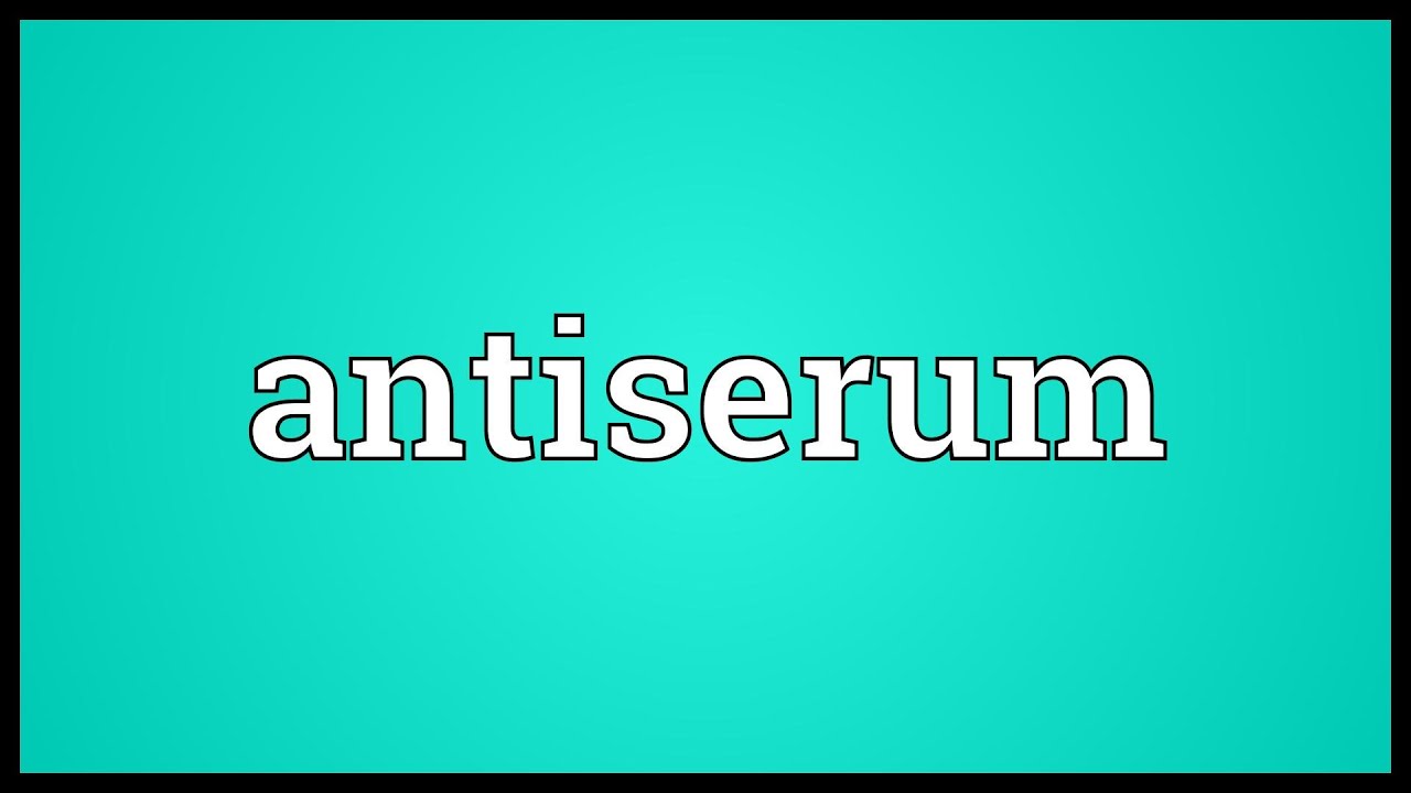 Antiserum Meaning - YouTube