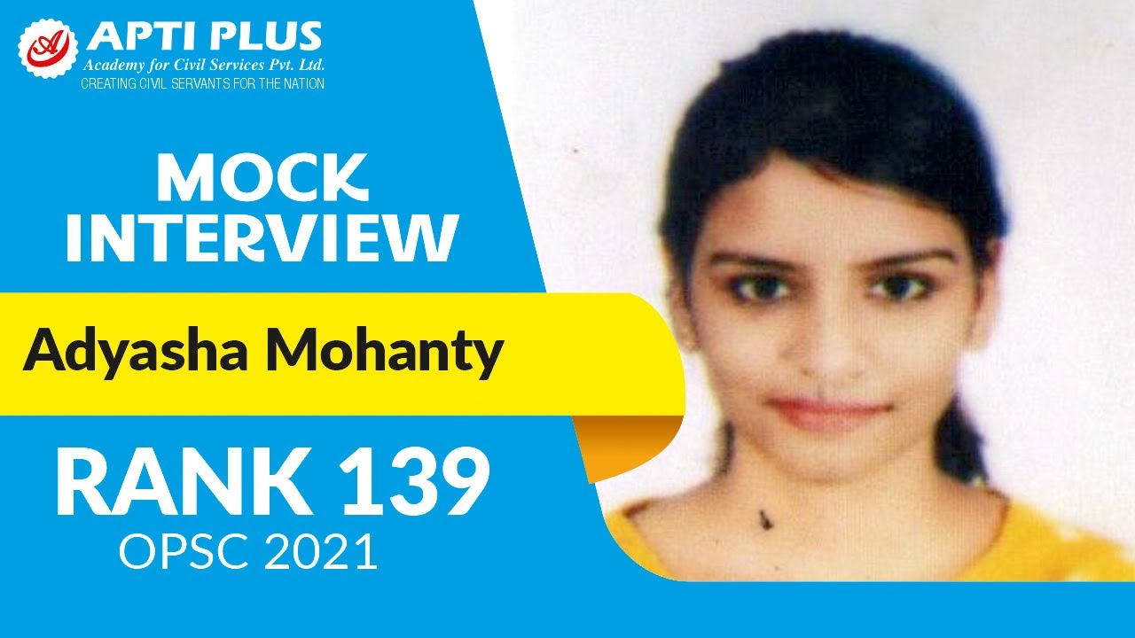 ADYASHA MAHANTY ||RANK- 139 || OPSC 2021 || MOCK INTERVIEW - YouTube