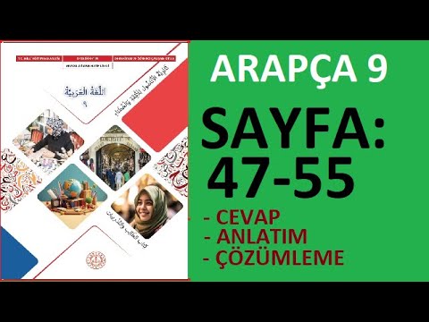 ANADOLU İMAM HATİP LİSESİ ARAPÇA 9 (SAYFA : 47 - 55 ) CEVAPLARI : 2. ÜNİTE 1. DERS