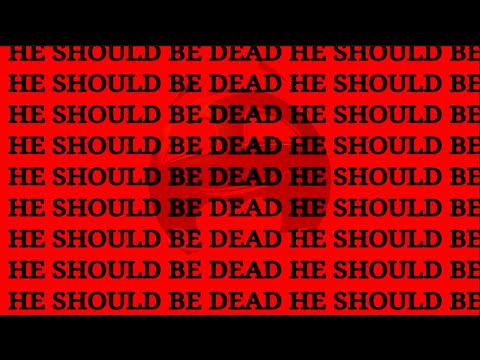 HE SHOULD BE DEAD HE SHOULD BE DEAD - YouTube