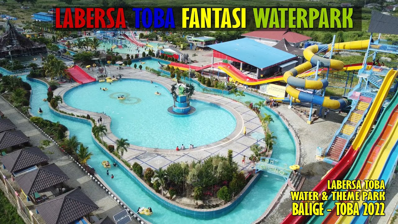Labersa Toba Fantasi Waterpark, Balige, Toba 2022 - YouTube