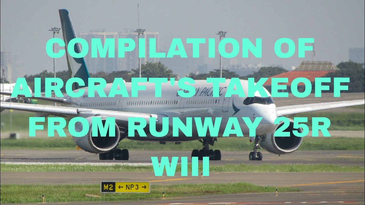 ENGINE SPOOL UP!!.Compilation Of Aircraft's Takeoff From Runway 25R ...