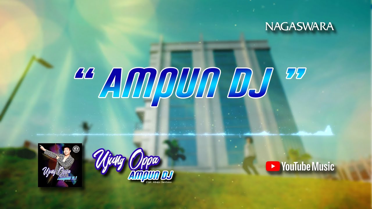 Ujung Oppa - Ampun DJ (Official Video Lyrics) - YouTube