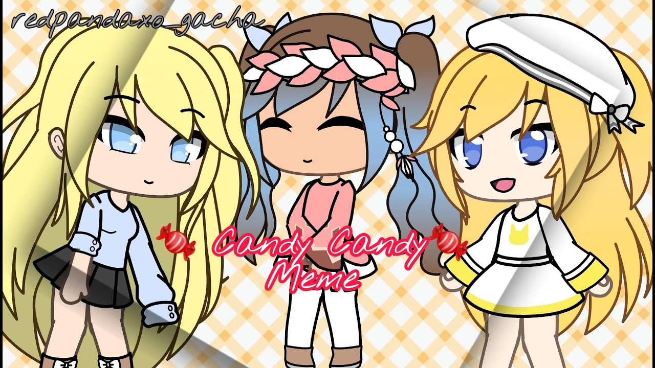 Candy meme/ gacha life - YouTube