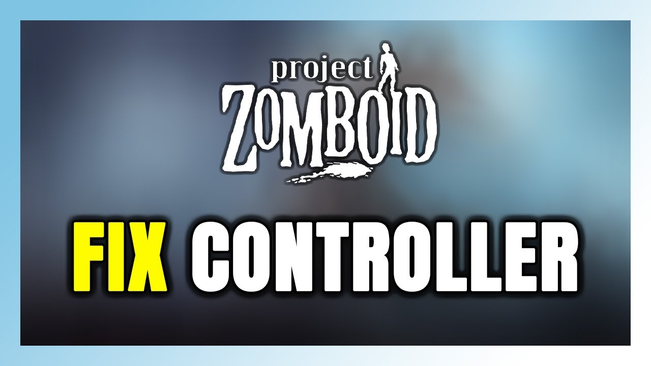 How to FIX Project Zomboid Controller/Gamepad Not Working on PC - YouTube