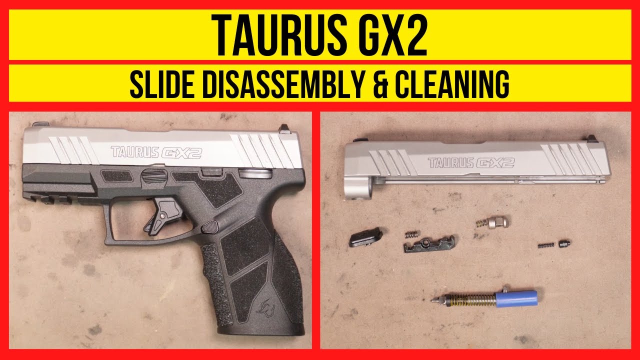 Step By Step Taurus GX2 Slide Cleaning Made Easy! - YouTube