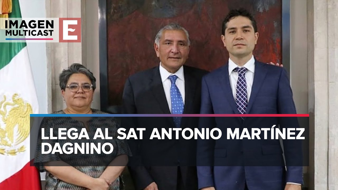 Antonio Martínez Dagnino, nuevo titular del SAT - YouTube