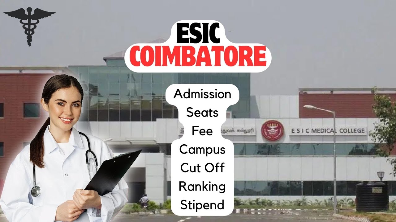 ESIC Coimbatore Tamil Nadu | Admission | Fee | Cut Off | Seats # ...