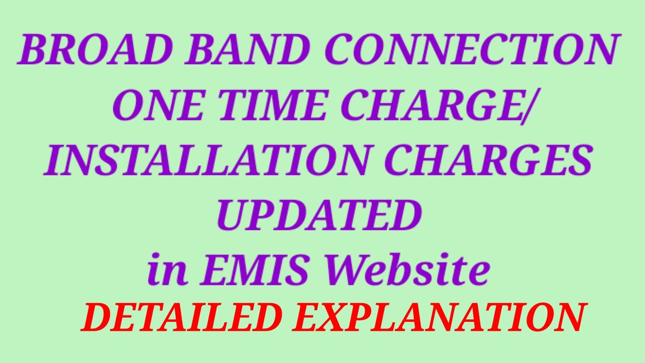 BROAD BAND CONNECTION ONE TIME CHARGE/INSTALLATION CHARGES UPDATED in ...