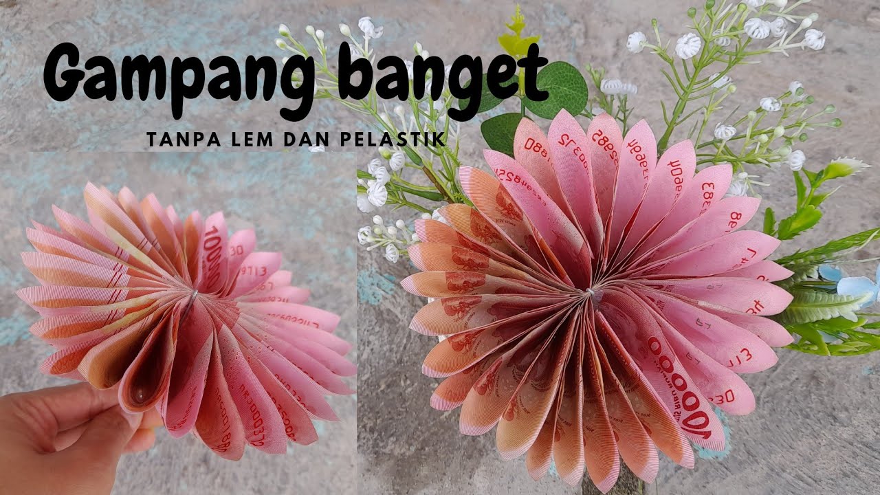 Cara membuat bunga uang terbaru 2023 tanpa pelastik dan lem | bunga ...