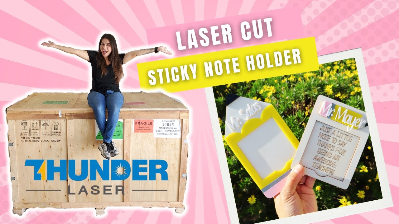 Laser Cut Sticky Note Holder With The Thunder Nova 35 |Teacher ...