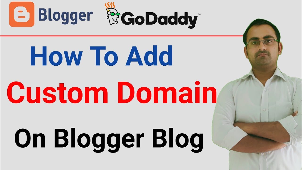 How To Add Custom Domain To Blogger Godaddy 2022-23 ||| Blogger New ...