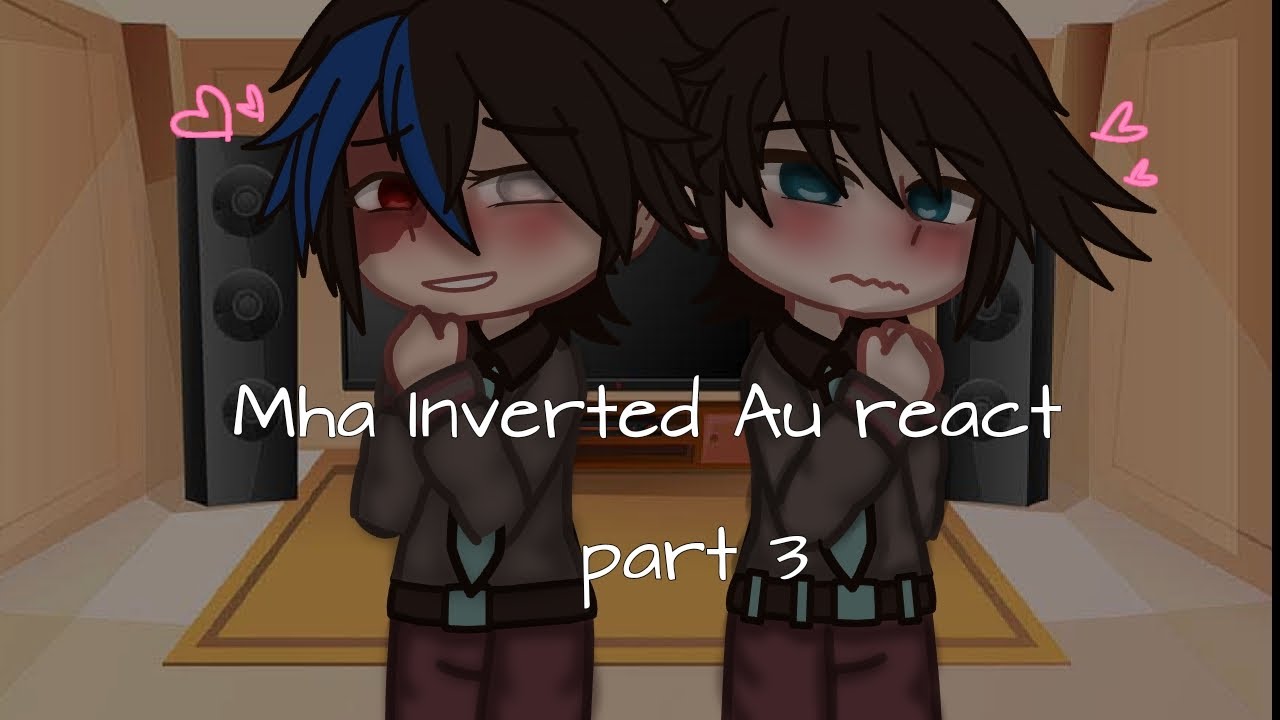 ⭐ Bnha Inverted Au react | Todoroki Shoto (3/?) ⭐ - YouTube