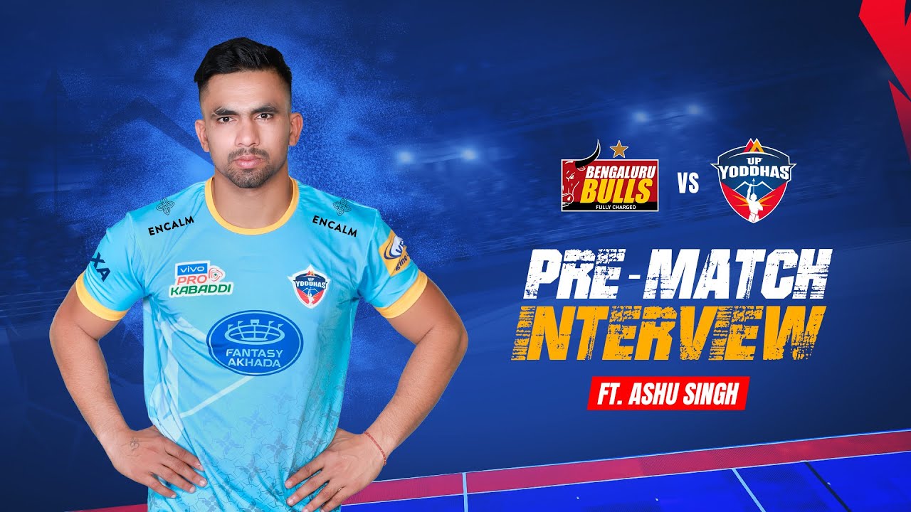 Pre-Match Interview ft. Ashu Singh | Bengaluru Bulls vs U.P. Yoddhas ...