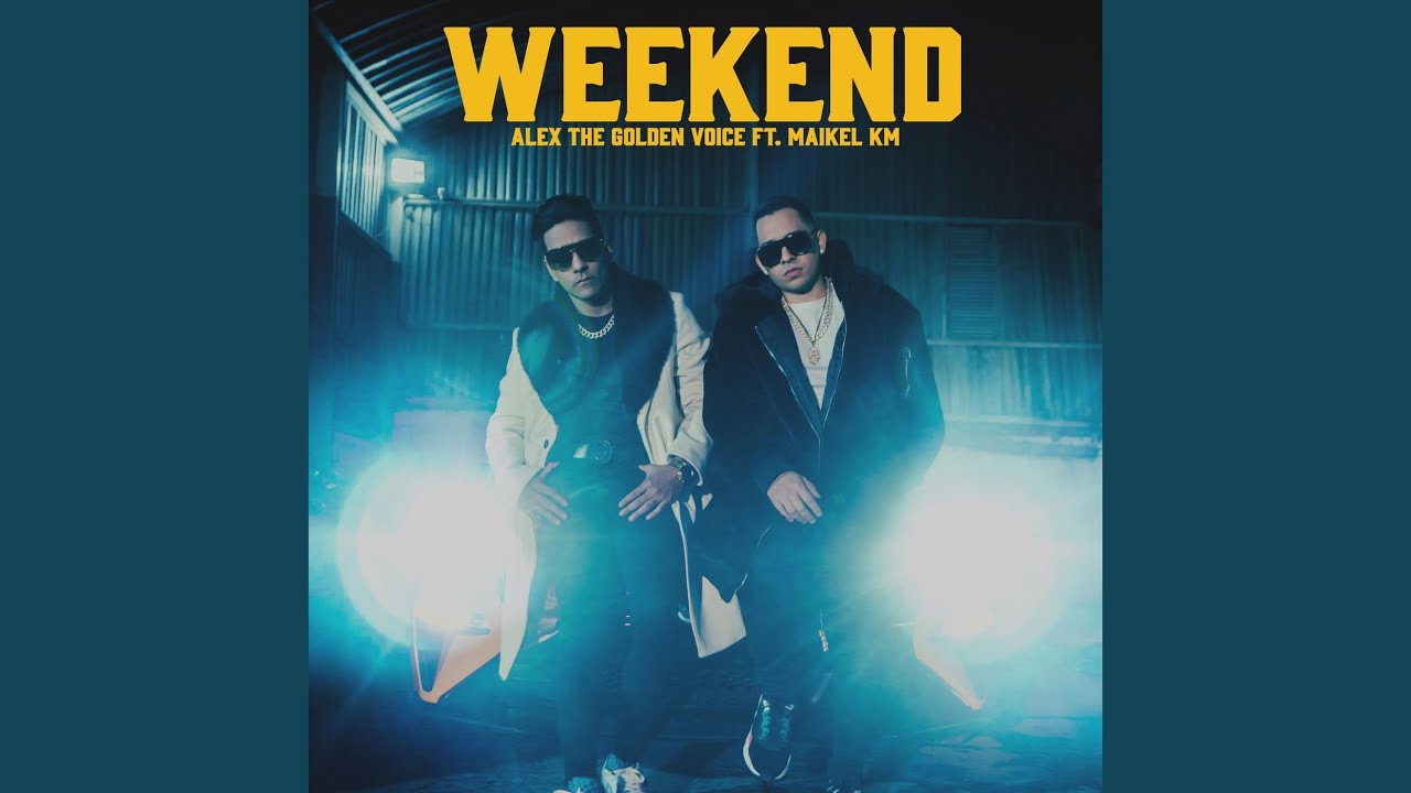 Weekend (feat. Maikel Km) - YouTube Music