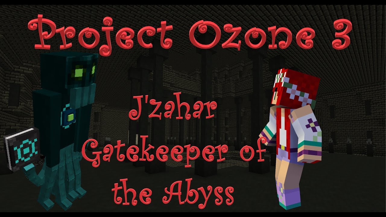 Project Ozone 3 J'zahar Gatekeeper of the Abyss Fight - YouTube