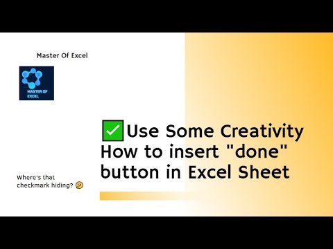 Use Some Creativity | How to insert "done" button in Excel Sheet - YouTube