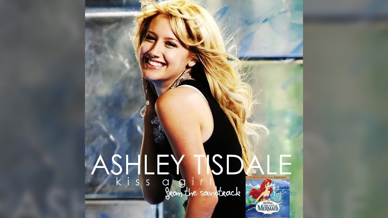Kiss the Girl - Ashley Tisdale lyrics - YouTube