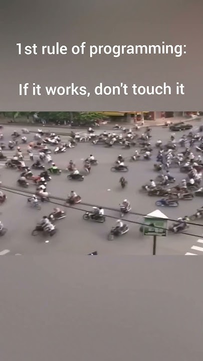 1st Rule Of Programming Ytshorts Coding Shorts Engineering Developer Youtubeshorts Memes