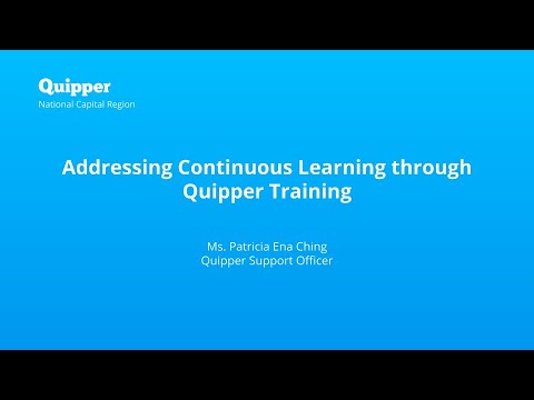 Addressing Continuous Learning through Quipper Training: Creating a ...
