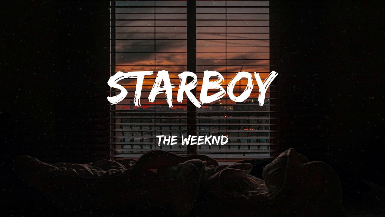 The Weeknd - Starboy (Lyrics) - YouTube