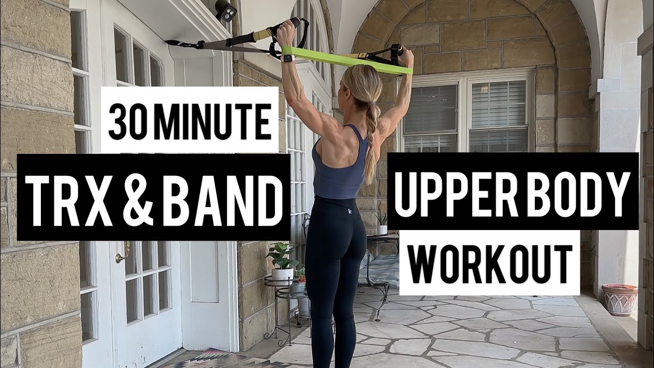 30 Minute TRX and Mini Band Upper Body Strength Workout | Tri Sets ...