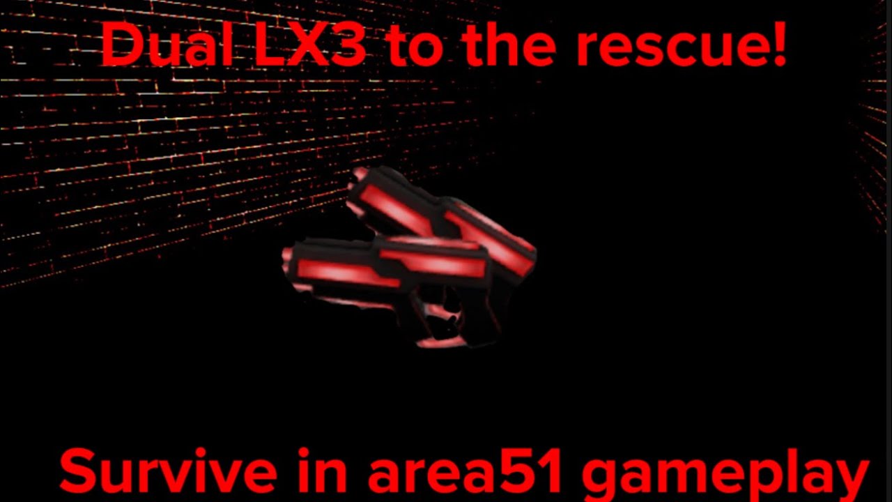 Dual LX3 to the rescue! (Survive In Area 51 gameplay) - YouTube