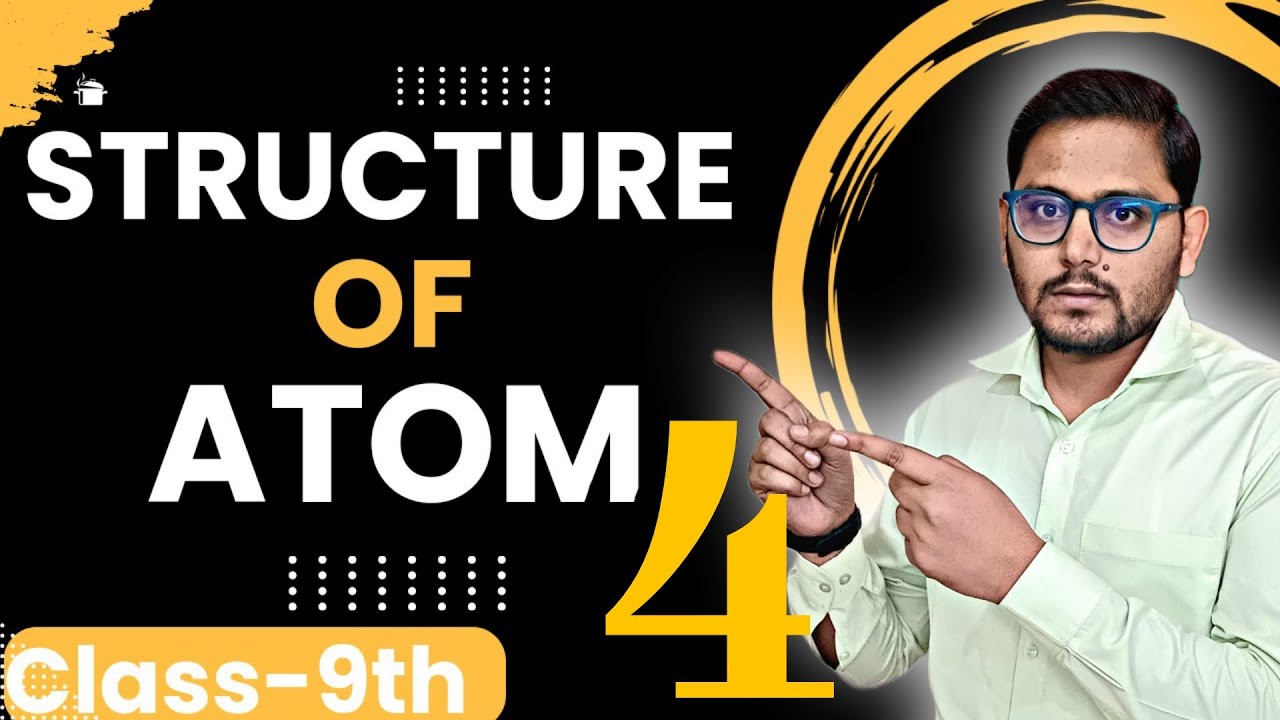 chapter 4 structure of atom class 9 | lecture-4 | - YouTube