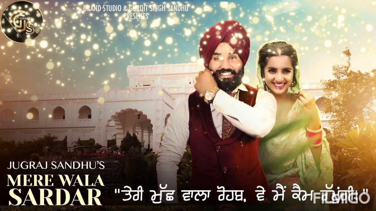 Song:Mere Wala sardar|| Singer: jugraj sandhu - YouTube
