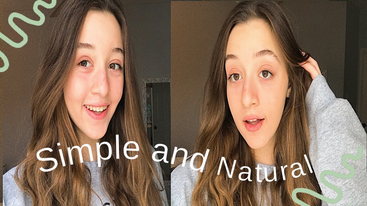 Updated 2021 Natural Makeup routine for school, everyday, or going out ...