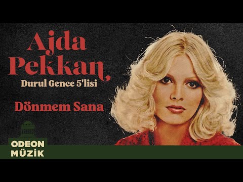 Ajda Pekkan & Durul Gence 5'lisi - Dönmem Sana (45'lik)
