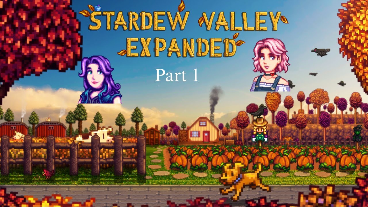 MY FIRST STARDEW VALLEY EXPANDED PLAYTHROUGH - YouTube