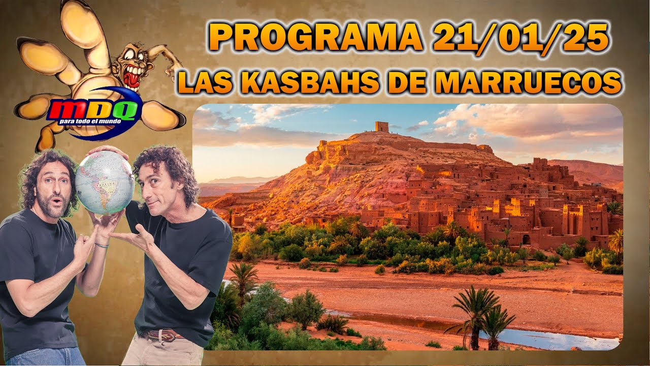MDQ PARA TODO EL MUNDO - PROGRAMA 21/01/2025 - MDQ EN MARRUECOS: LA ...