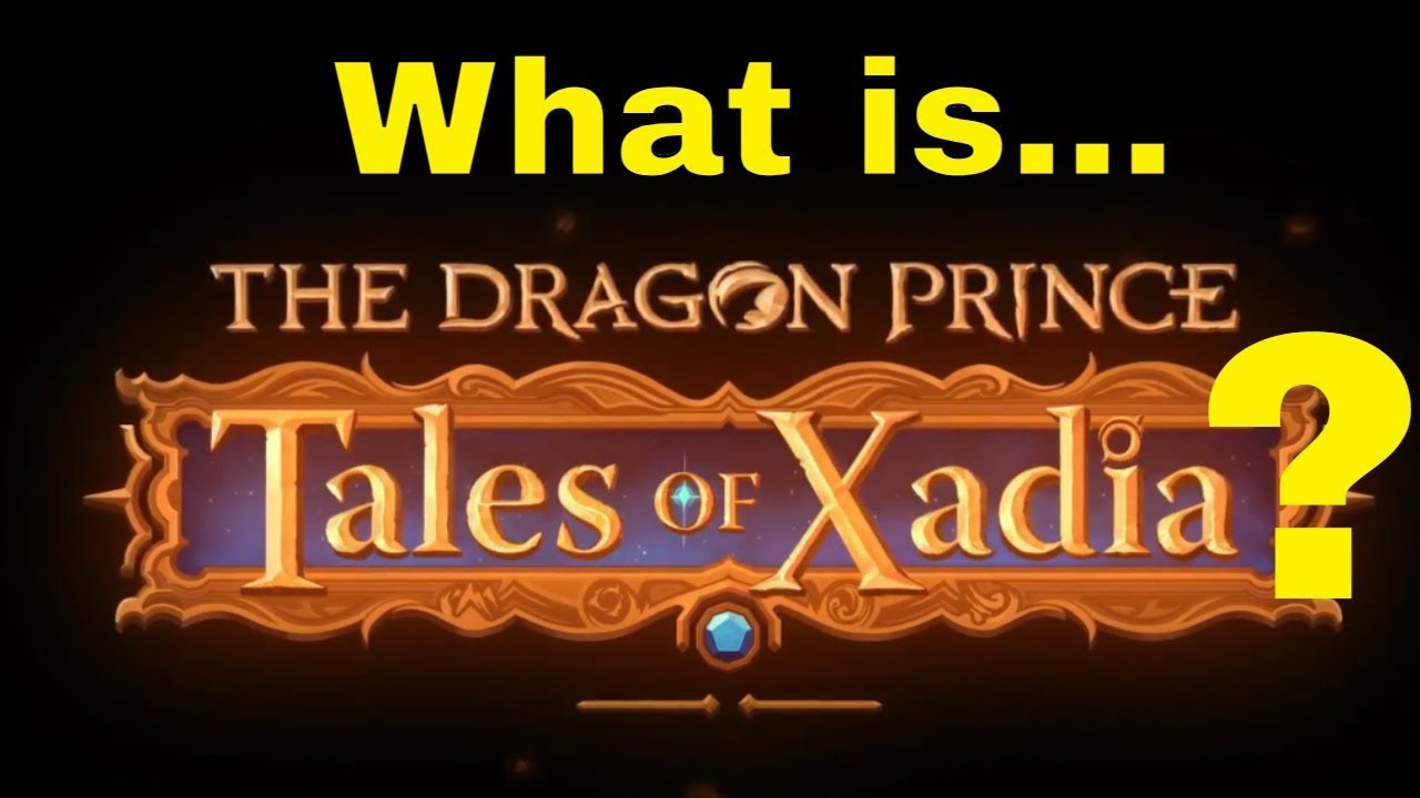 A Very Really Good Explanation of Tales of Xadia - YouTube