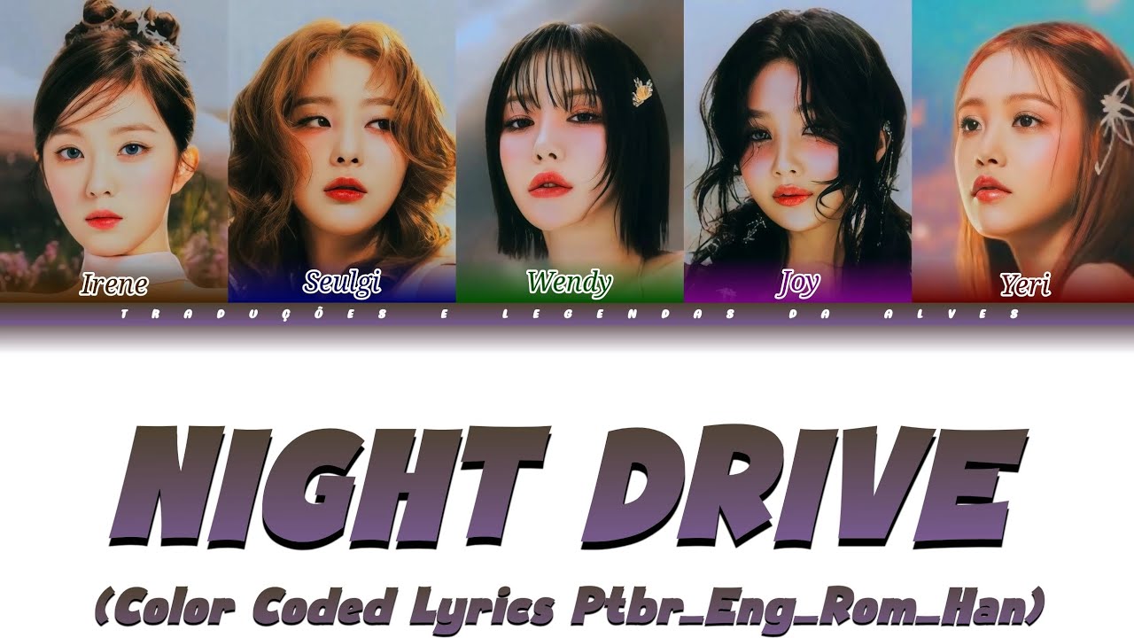 Red Velvet - Night Drive (Color Coded Lyrics Ptbr_Eng_Rom_Han) - YouTube