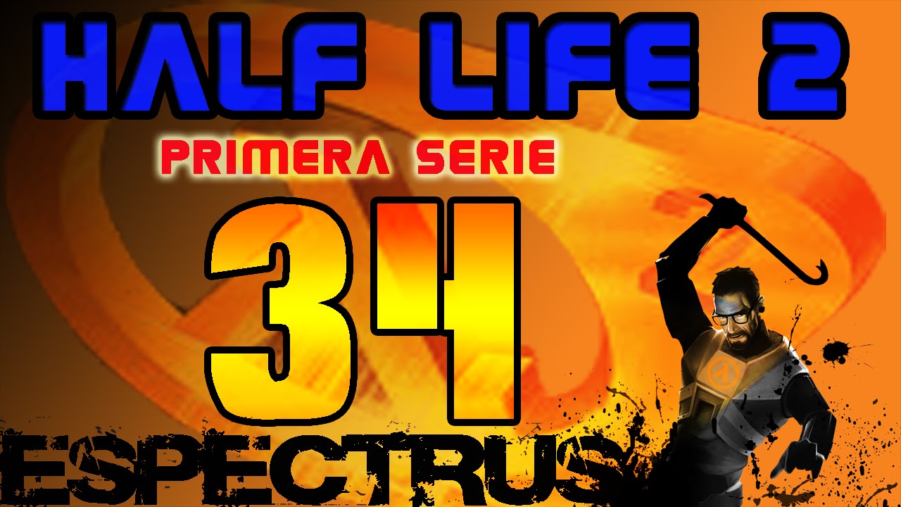 HALF LIFE 2 CAP 34 - YouTube