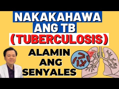 Nakakahawa ang TB (Tuberculosis): Alamin ang Senyales. - By Doc Willie ...