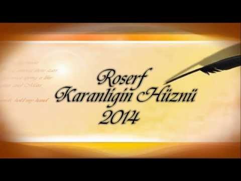 Roserf - Karanlığın Hüznü (2014)  #Sözleriyle HD