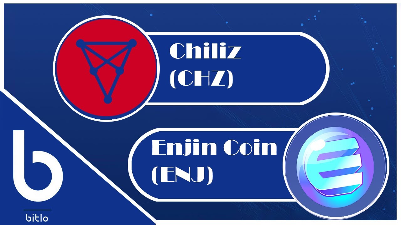Chiliz (CHZ) vs Enjin Coin (ENJ) Hangisi senin favorin? - YouTube